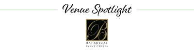 Balmoral Event Center: Wedding Venue Spotlight - Wedding Venue Map